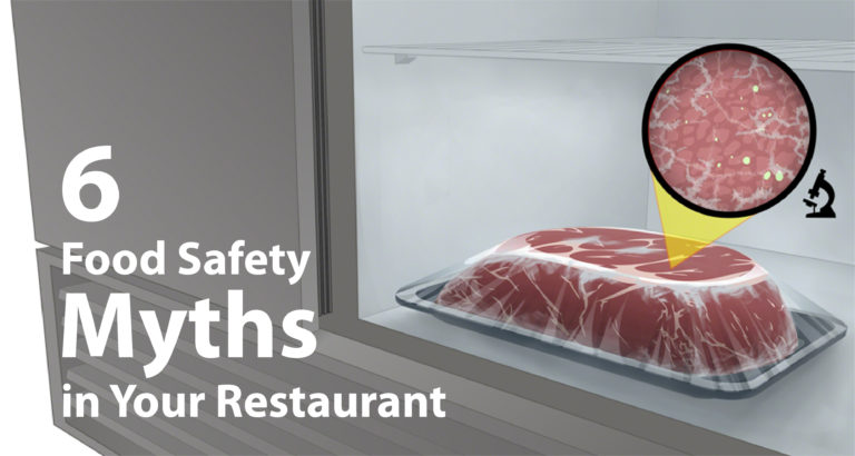 6 Food Safety Myths in Your Restaurant