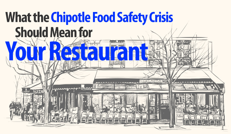 The Chipotle Food Safety Crisis and Your Restaurant